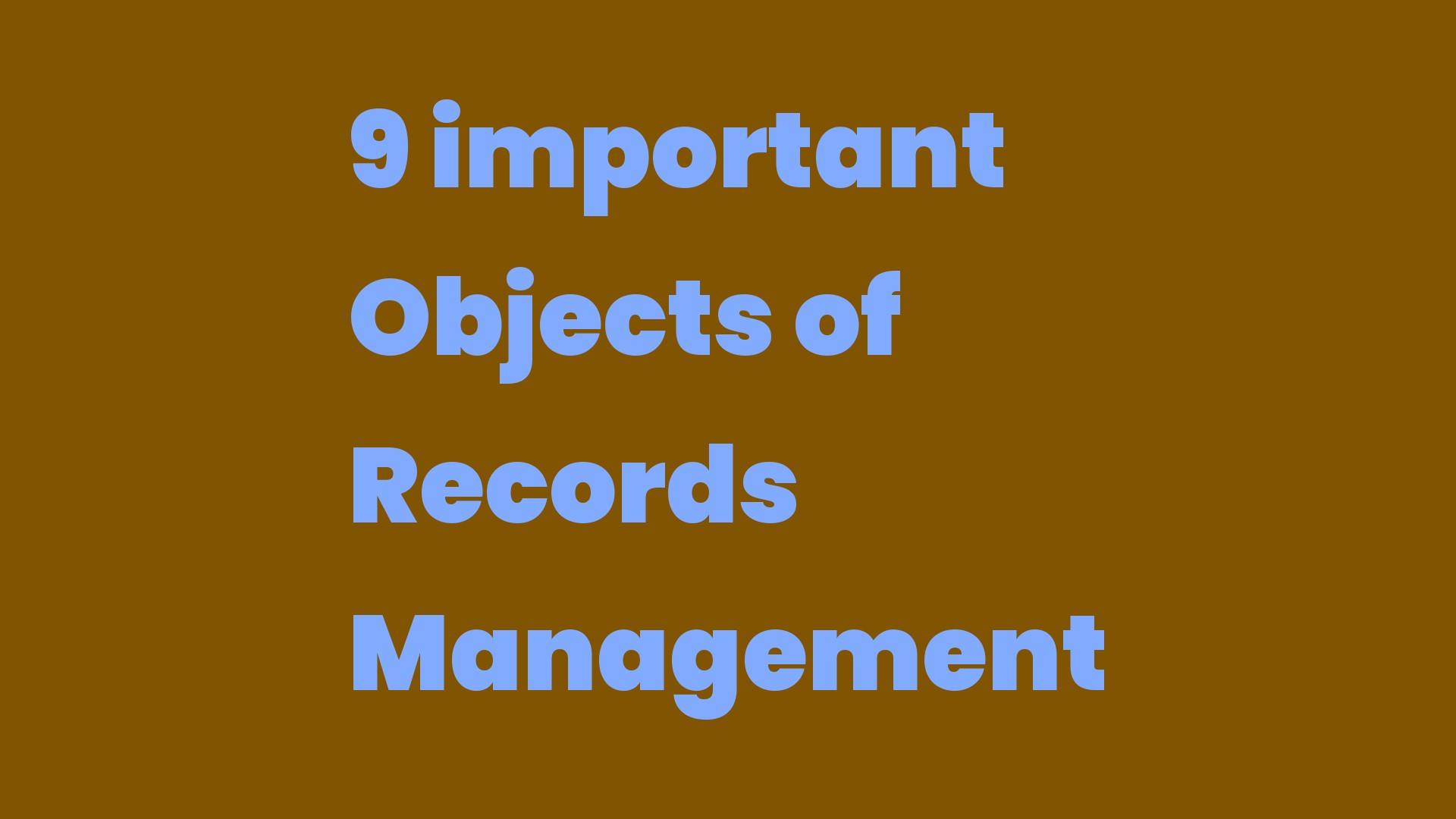 9 important Objects of Records Management - Write A Topic