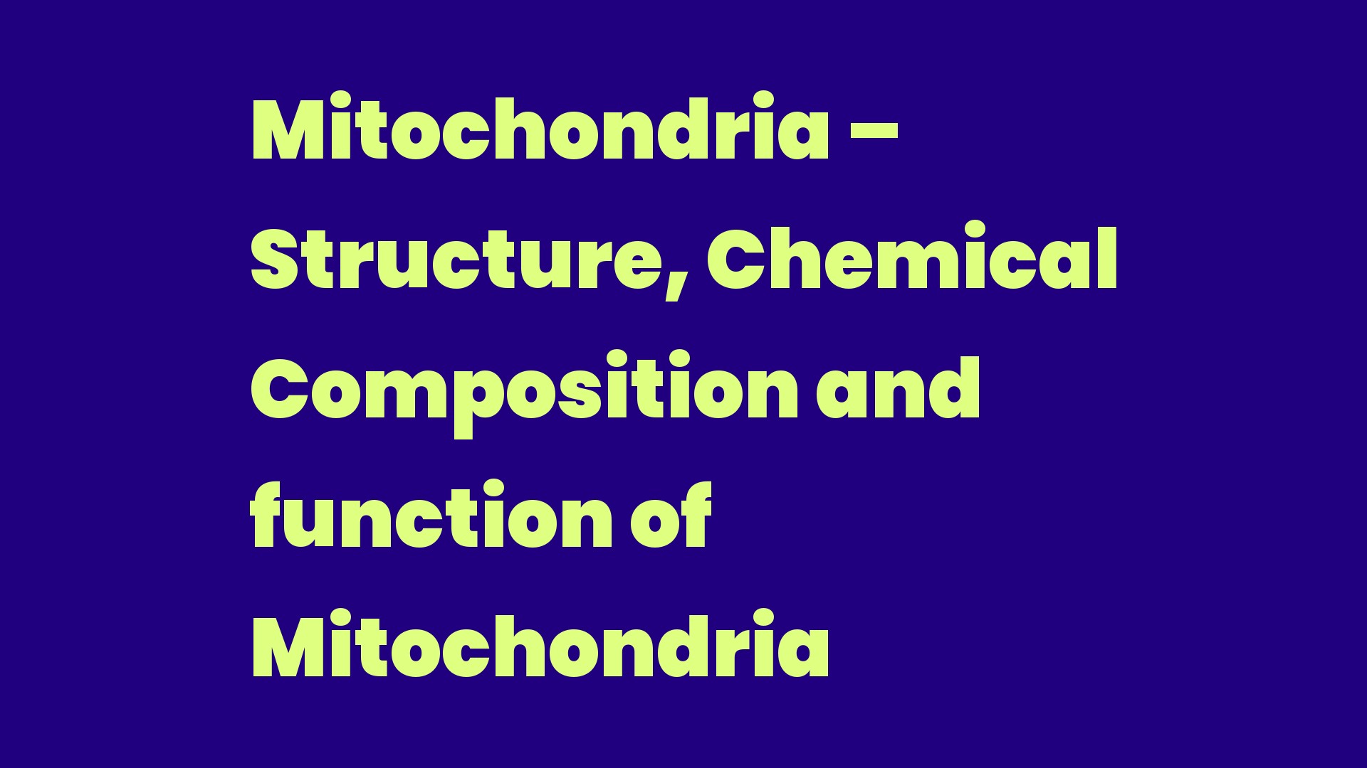 Mitochondria Structure Chemical Composition And Function Of
