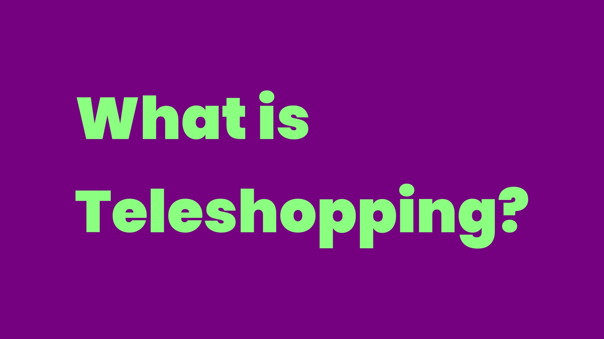 What Is Teleshopping Write A Topic