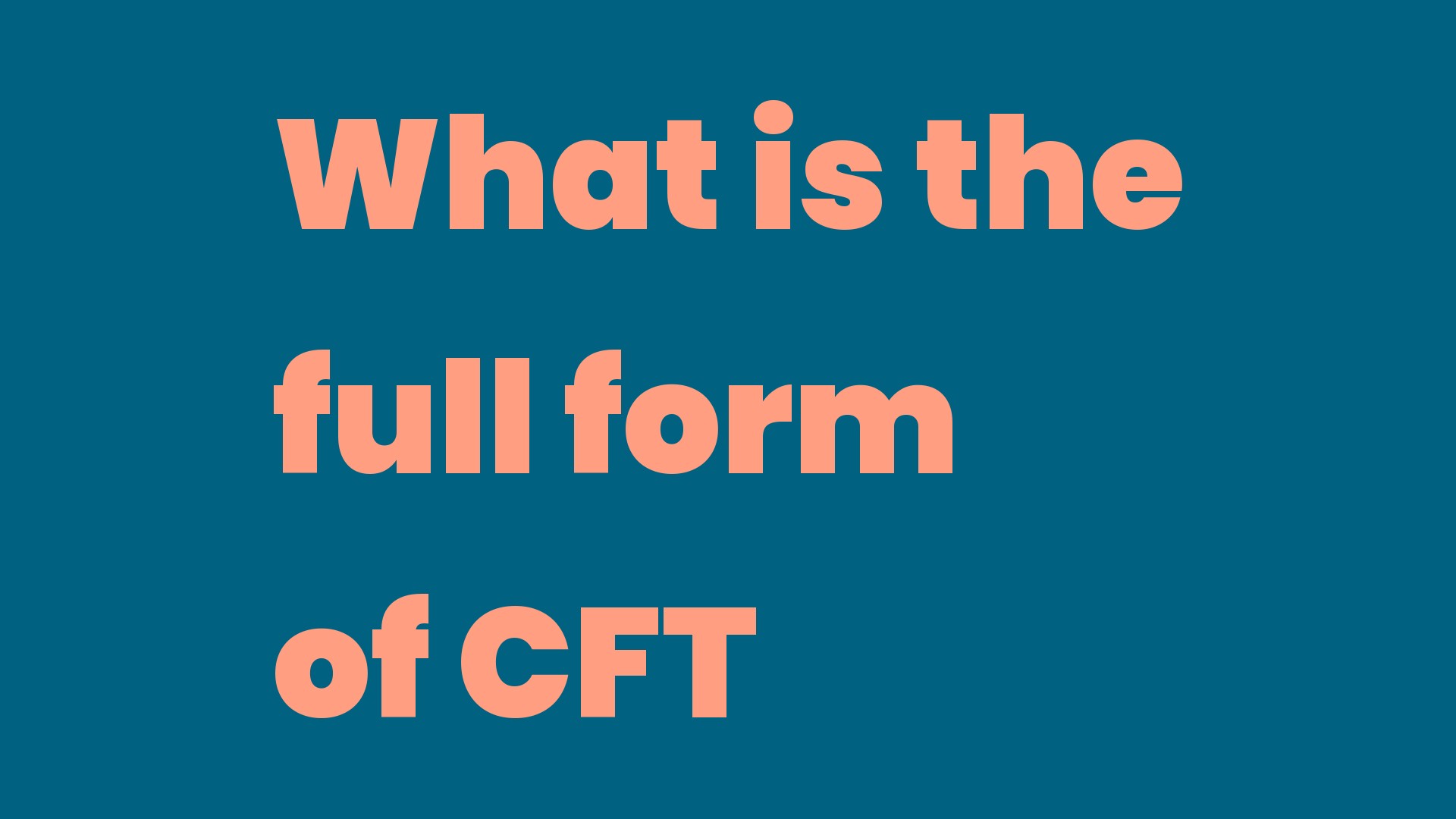 CFT What Is The Full Form Of CFT WriteATopic CFT What Is The Full Form Of CFT WriteATopic