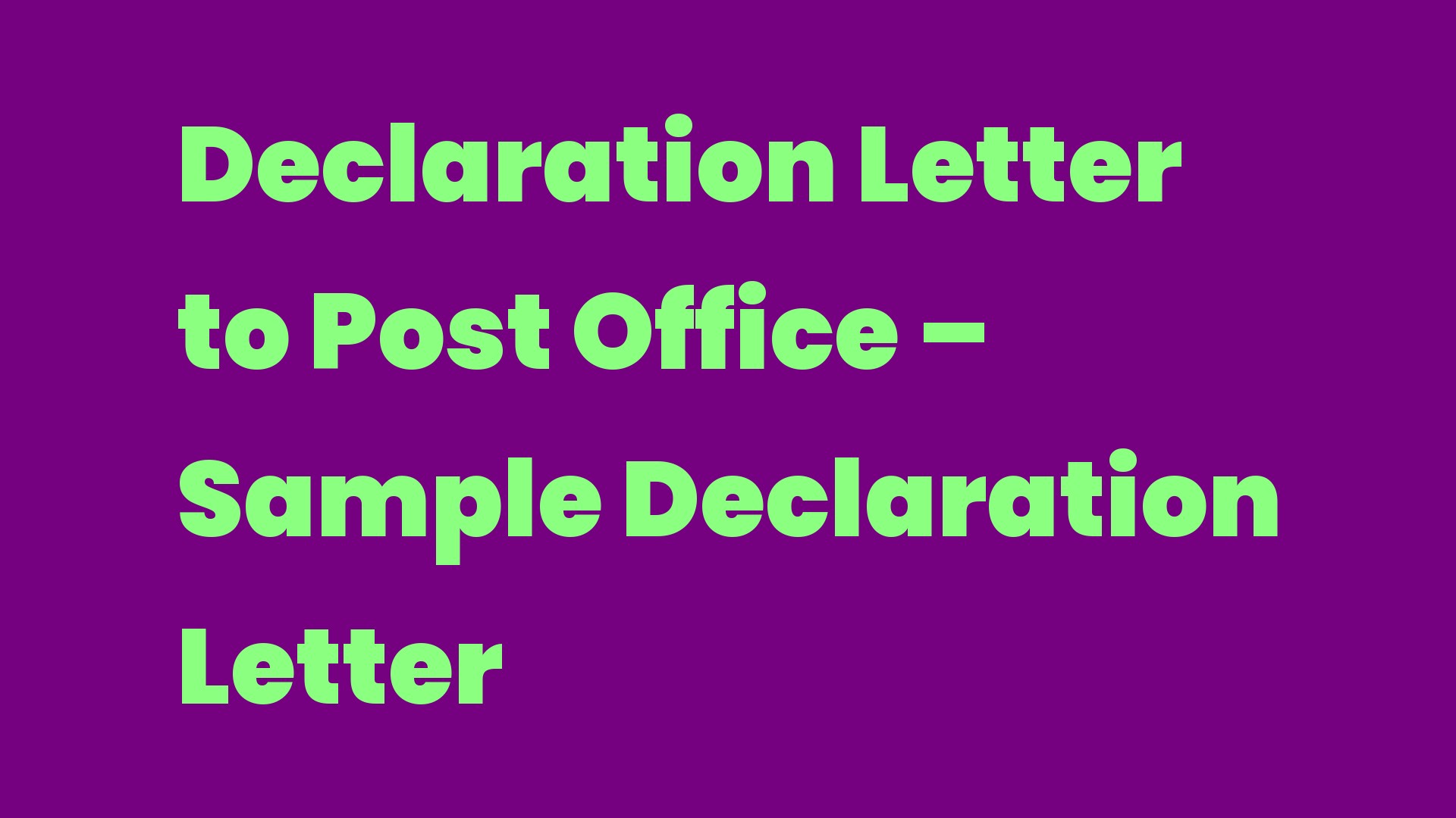 Declaration Letter To Post Office Sample Declaration Letter Write A
