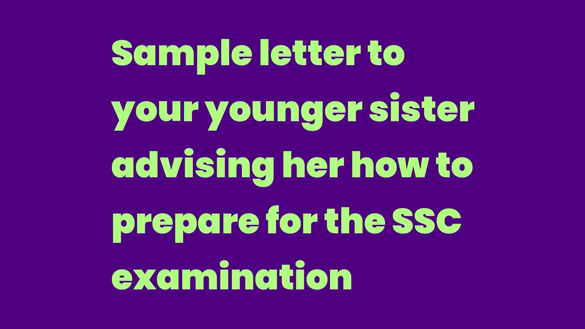 Sample letter to your younger sister advising her how to prepare for ...